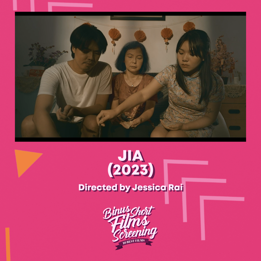 Binus Short Film Screening 2023: Jia (2023) – BINUS Film